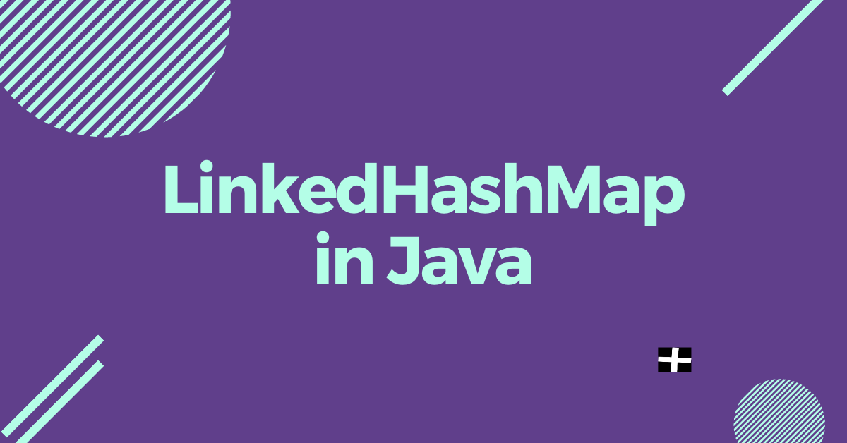 LinkedHashMap In Java Java Tutorial Codingcompiler