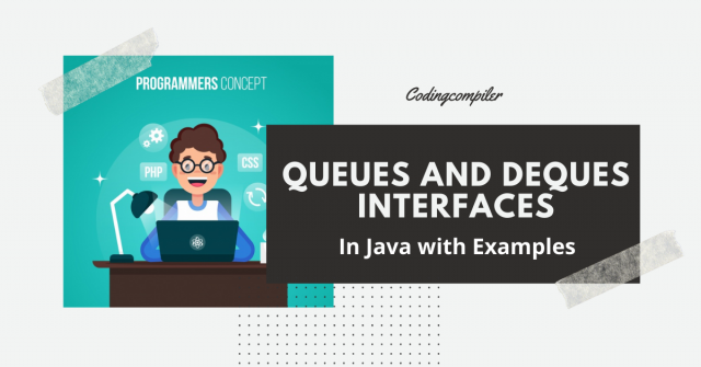 Queues And Deques Interfaces In Java With Examples Codingcompiler